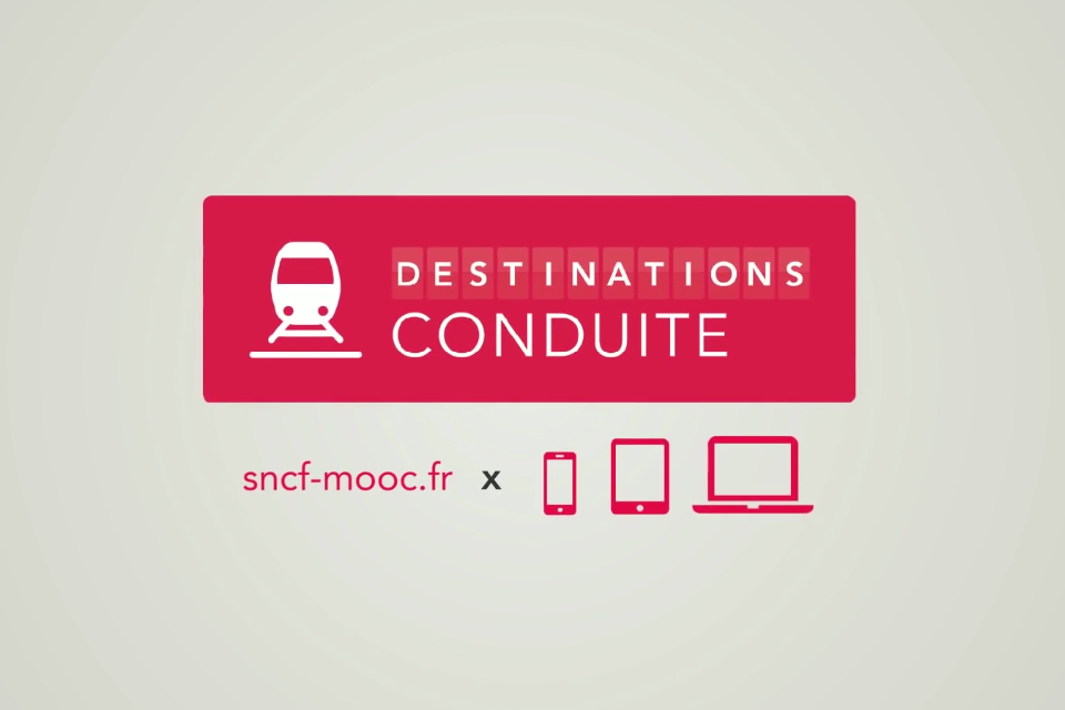 Destinations Conduite - un Mooc pour s’initier au métier de Conducteur de train - SNCF NUMÉRIQUE